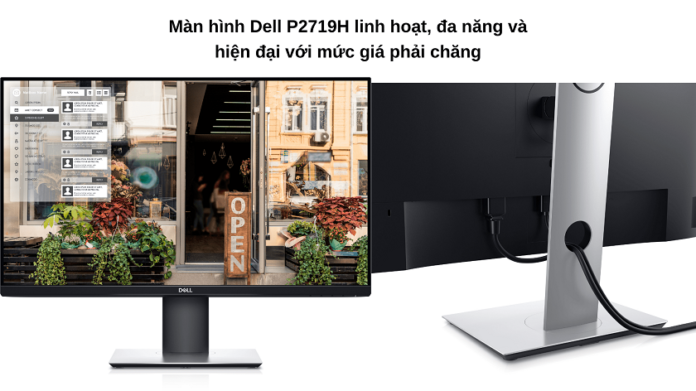 Màn hình Dell 27 inch chất lượng, đáng mua nhất hiện nay